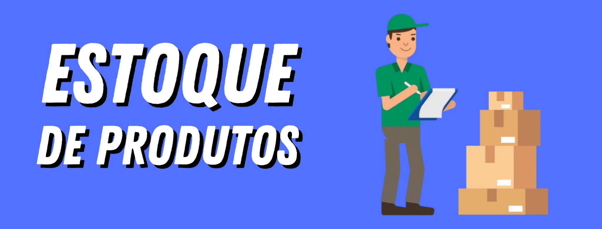 Estoque de produtos : Conceito, importância, tipos e gestão!
